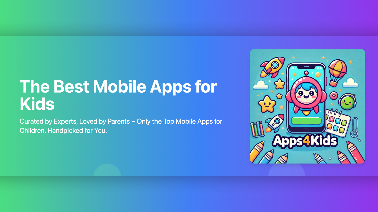 Child Friendly Apps - The best mobile apps, curated for you